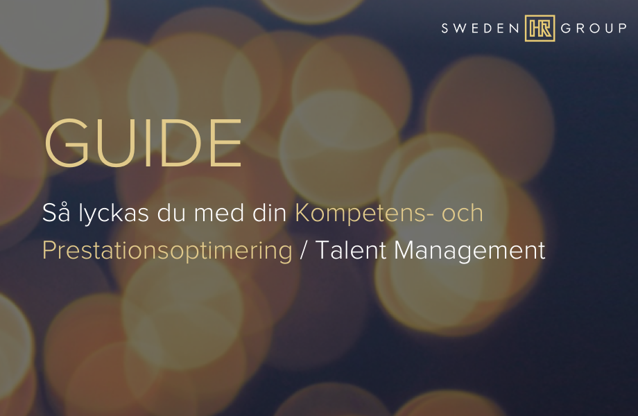 Guide | Talent Management | Sweden HR Group Guide | Talent Management | Sweden HR Group